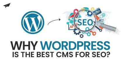 Why WordPress is the best CMS for SEO? - Tekglide