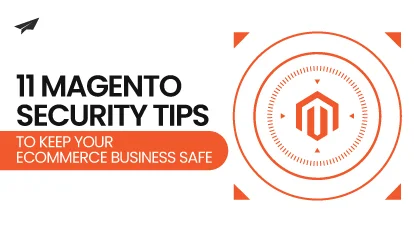 11 Magento security tips to keep your eCommerce business safe - Tekglide