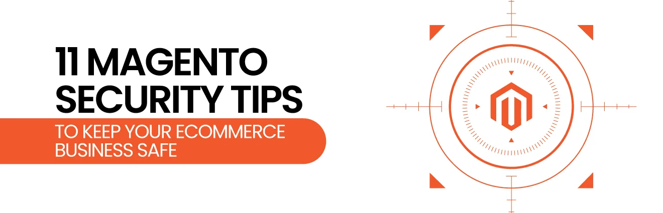 11 Magento security tips to keep your eCommerce business safe - Tekglide