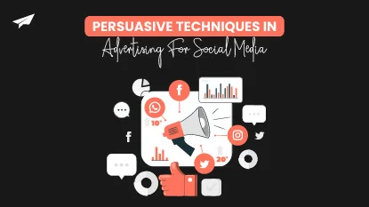 Persuasive Techniques in Advertising For Social Media