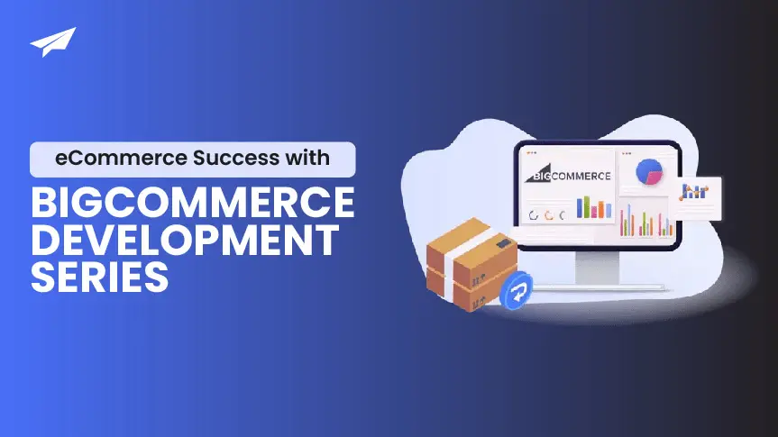eCommerce Success with BigCommerce Development Series - Tekglide