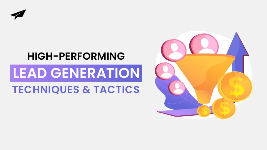High-Performing Lead Generation Techniques & Tactics - Tekglide