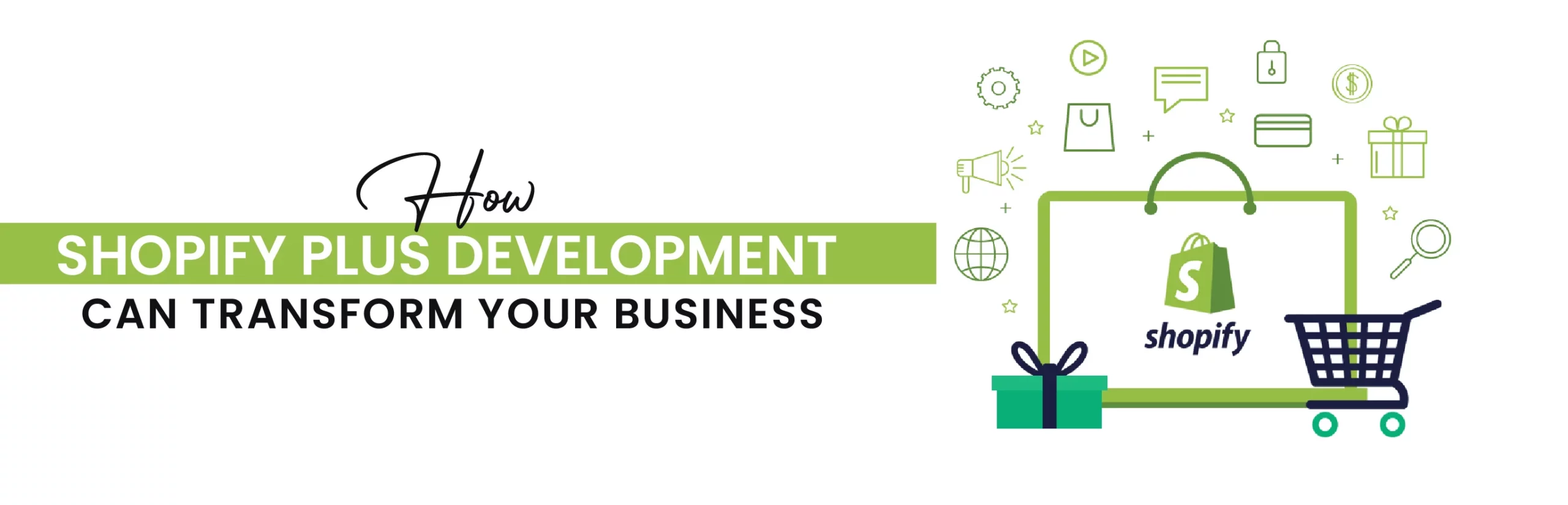 How Shopify Plus Development Can Transform Your Business