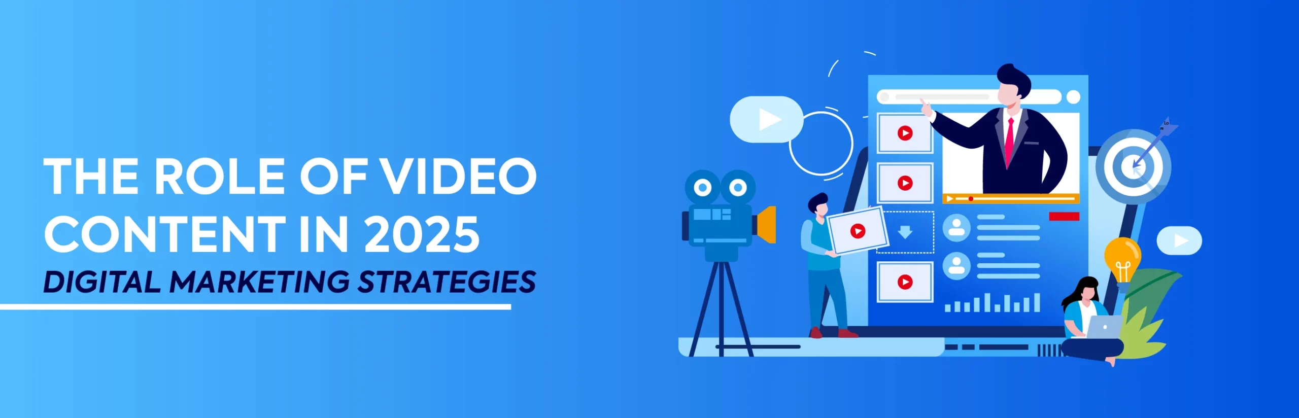 The Role of Video Content in 2025 Digital Marketing Strategies
