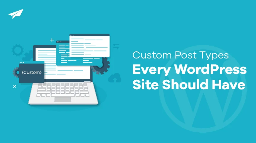 Custom Post Types Every WordPress Site Should Have